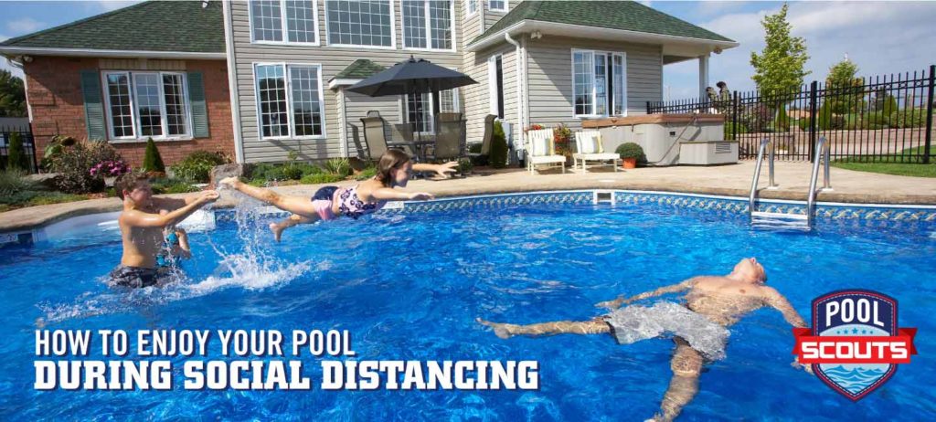 How to Enjoy Your Pool During Social Distancing - Pool Scouts