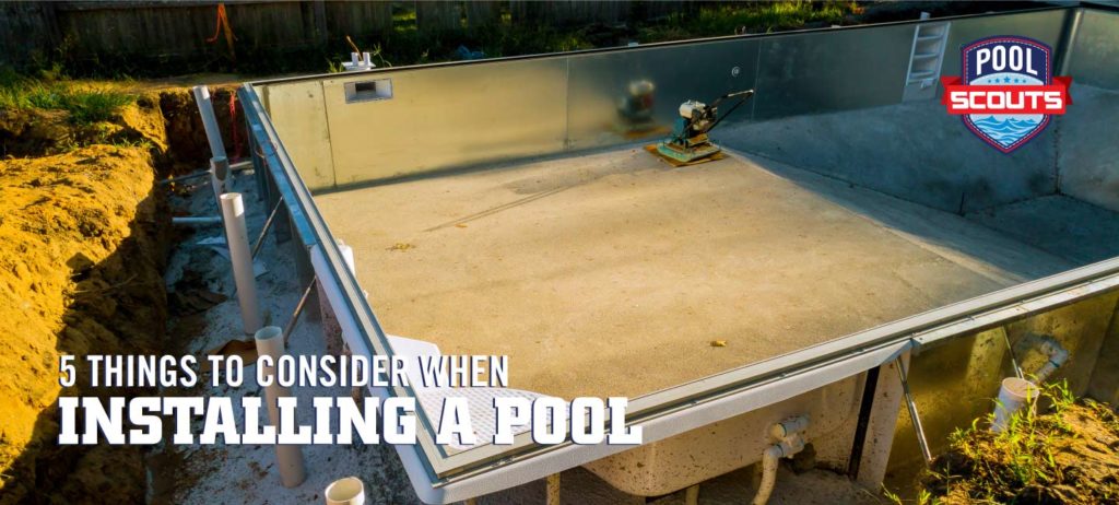 5 Things to Consider When Installing a Pool in the Backyard
