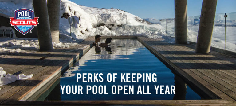 Perks of Keeping Your Pool Open All Year - Pool Scouts